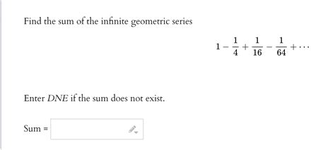 Solved Find The Sum Of The Infinite Geometric Series