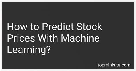 How To Predict Stock Prices With Machine Learning In