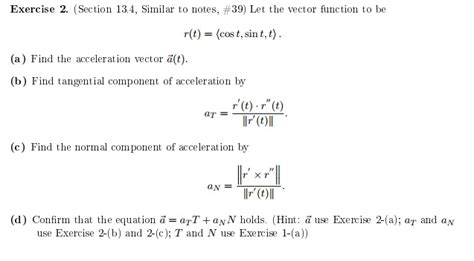solved let the vector function to be r t cost sint