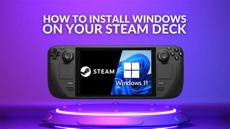 How To Install Windows On A Steam Deck Overclockers Uk