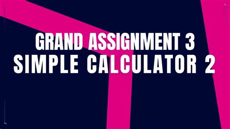 Python Problem Simple Calculator 2 Grand Assignment 3 Python Coding And Debugging Nxtwave