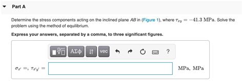 Solved 60 MPa А 80 MPa 50 B Part A 41 3 MPa Solve the Chegg com