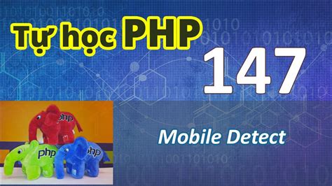 Lập Trình Php 147 Mobile Detect Youtube