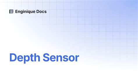 Depth Sensor Enginique Docs