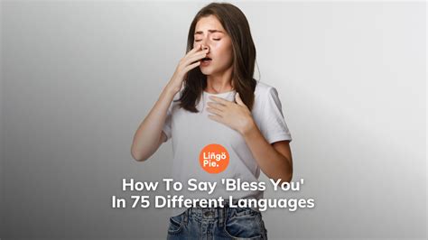 How To Say Bless You In 75 Different Languages