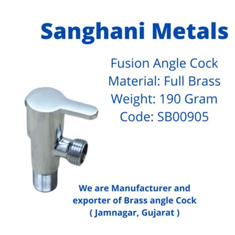 Fusion Angle Cock At Best Price In Jamnagar Gujarat Sanghani Metals