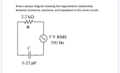 Solved Draw A Phasor Diagram Showing The Trigonometric Chegg