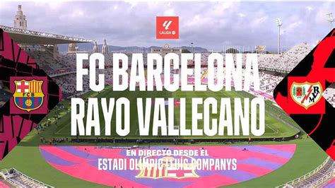 Barcelona Vs Rayo Vallecano Full Match Replay LaLiga 2023 2024