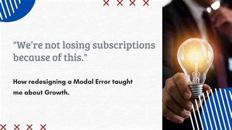 How Redesigning A Modal Error Taught Me About Growth