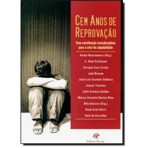Cem Anos De Reprovação Uma Contribuição Transdisciplinar Para A Crise
