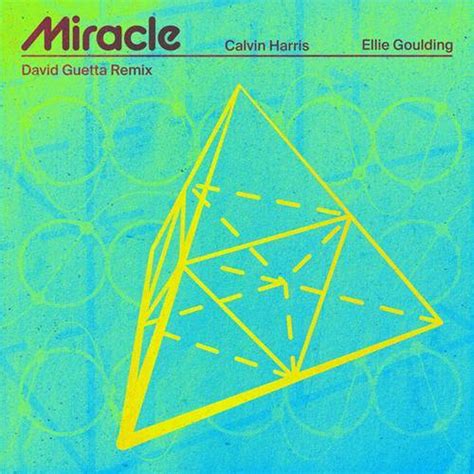 Calvin Harris Ellie Goulding Miracle David Guetta Extended Remix