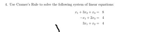 Solved Use Cramer S Rule To Solve The Following System Of Chegg
