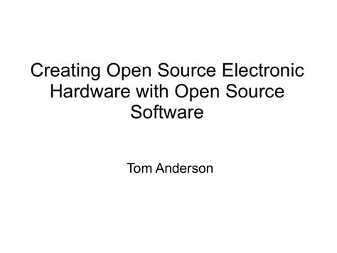 Ppt Creating Open Source Electronic Hardware With Open Source