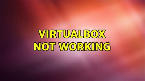 Ubuntu VirtualBox Not Working YouTube