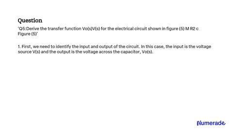 SOLVED Q5 Derive The Transfer Function Vo S V S For The Electrical