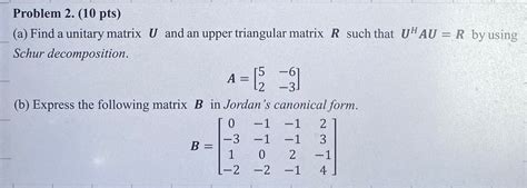 Solved Problem 2 10 ﻿ptsa ﻿find A Unitary Matrix U ﻿and