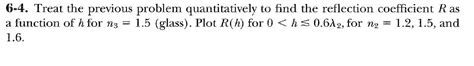 solved 6 4 treat the previous problem quantitatively to