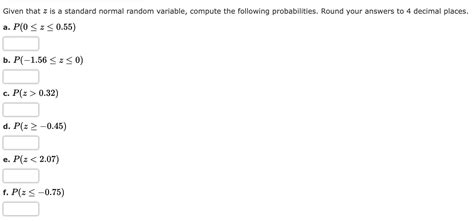 Solved Given That Z Is A Standard Normal Random Variable Chegg