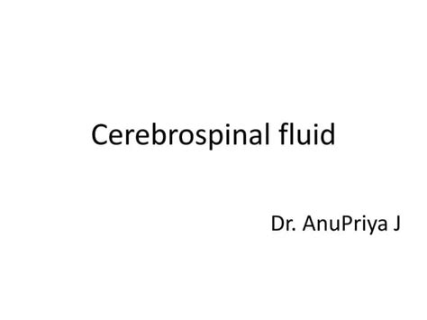Cerebrospinal Fluid Csf And Interpreting Lumbar Puncture Pptx