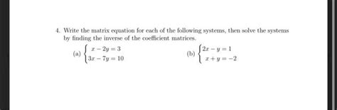 Solved Write The Matrix Equation For Each Of The Chegg Com
