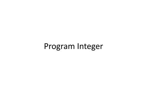 Ppt Program Integer Powerpoint Presentation Free Download Id 5327430