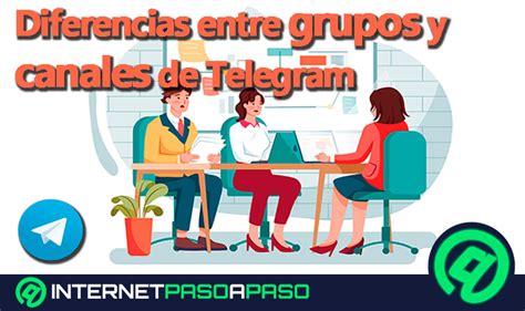 Diferencias Entre Canal Y Grupo De Telegram】¿cuál Es Mejor 2025