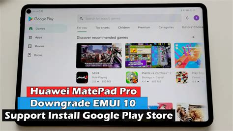 Huawei MatePad Pro | Downgrade to EMUI 10 Support Install Google Play ...