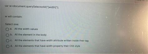 Solved Var W Document QuerySelectorAll Width W Will Chegg
