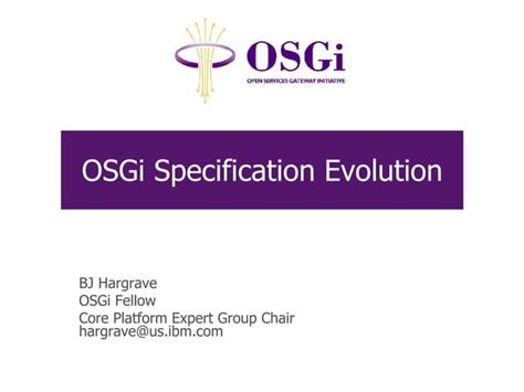 Osgi Specification Evolution Bj Hargrave Ppt