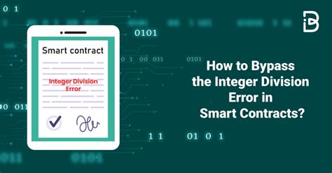 How To Bypass The Integer Division Error In Smart Contracts Immunebytes