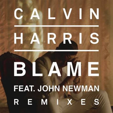 Calvin Harris John Newman Blame Extended Version Columbia Sony