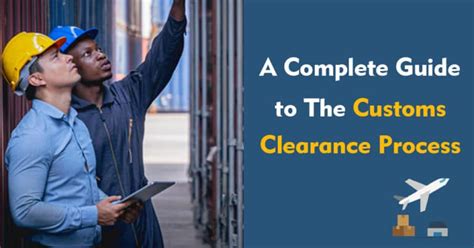 A Complete Guide To The Customs Clearance Process
