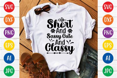 Short And Sassy Cute And Classy Svg Desi Graphic By Digitalart