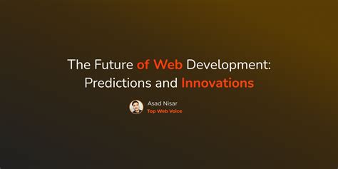 The Future Of Web Development Predictions And Innovations