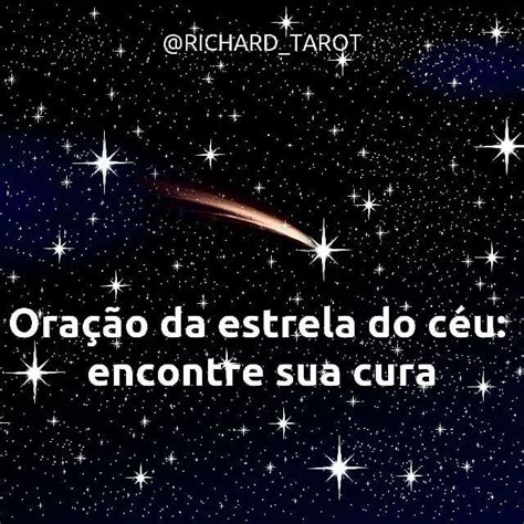 Tarólogo Richard on Instagram ORAÇÃO DA ESTRELA DO CÉU ENCONTRE SUA CURA A oração da