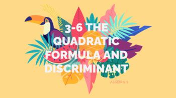 Algebra 2 Lesson Using The Quadratic Formula The Discriminant