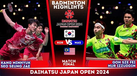 Kang Seo KOR Vs Goh Izzuddin MAS FINAL Japan Open 2024 YouTube