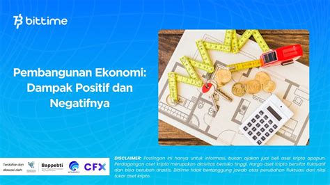 Pembangunan Ekonomi Dampak Positif Dan Negatifnya