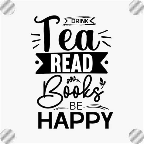 Premium Vector Tea Lover Svg Bundle Tea Svg Tea Lover Svg Tea Drinker