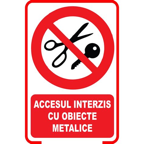 Semn Indicator Accesul Interzis Cu Obiecte Metalice Placa Compacta