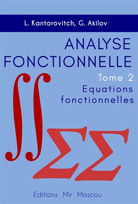 Analyse Fonctionnelle Tome 1 Et 2 Opérateurs Et Fonctionnelles