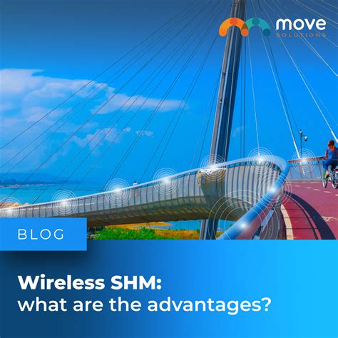 Wireless Shm What Are The Advantages Move Solutions