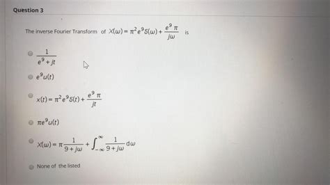 Solved Question 1 The Fourier Transform Exists For Which Of
