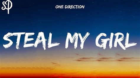 One Direction Steal My Girl Lyrics Youtube