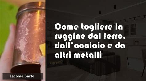 Come Togliere La Ruggine Dal Ferro DallAcciaio E Da Altri Metalli Di