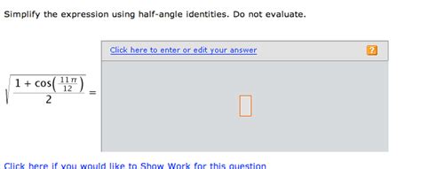 Solved Simplify The Expression Using Half Angle Identities Chegg