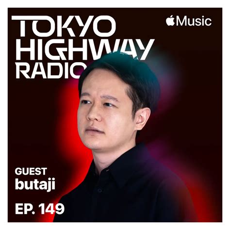 Apple Musicで「tokyo Highway Radio」第149回の配信開始。butajiがゲスト出演 アイアリ