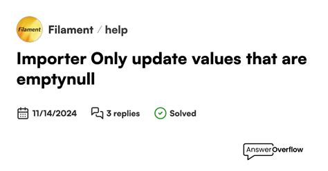 Importer Only Update Values That Are Emptynull Filament