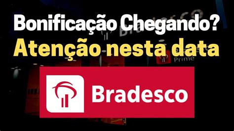 BRADESCO BONIFICAÇÃO está próxima DIVIDENDOS e UMA INFORMAÇÃO