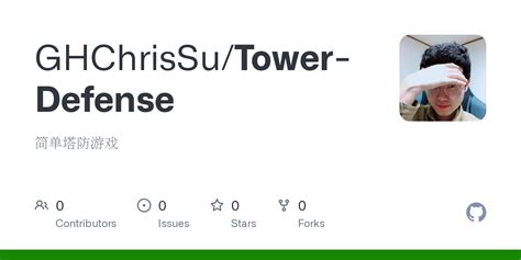 Github Ghchrissutower Defense 简单塔防游戏